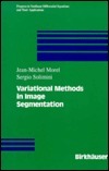 Variational Methods in Image Segmentation: with seven image processing experiments by Sergio ...