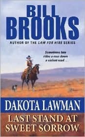 Last Stand at Sweet Sorrow by Bill Brooks | Goodreads