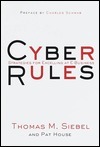 Cyber Rules: Strategies for Excelling at E-Business by Thomas M. Siebel ...