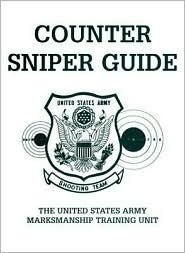 Counter Sniper Guide by U.S. Department of the Army | Goodreads