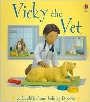Vicky the Vet by Felicity Brooks | Goodreads