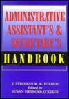 The Administrative Assistant's and Secretary's Handbook by James ...