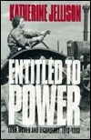 Entitled to Power: Farm Women and Technology, 1913-1963 by Katherine ...