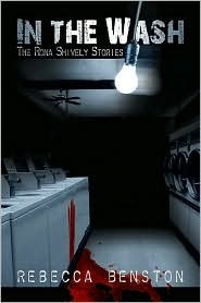 In the Wash: The Rona Shively Stories by Rebecca Benston | Goodreads