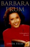 Barbara Frum by Linda Frum | Goodreads