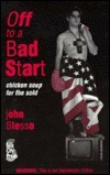 Off to a Bad Start: Chicken Soup for the Sold by John Blesso | Goodreads