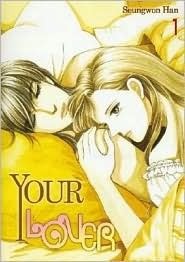 Your Lover Volume 1 (YOUR LOVER GN) by Seungwon Han | Goodreads