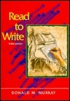Read to Write: A Writing Process Reader by Donald M. Murray | Goodreads