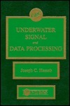 Underwater Signal and Data Processing by Joseph C. Hassab | Goodreads