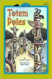 Totem Poles (All Aboard Reading/Level 2) by Jennifer Frantz | Goodreads