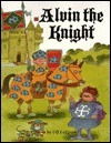 Alvin the Knight by Ulf Löfgren | Goodreads