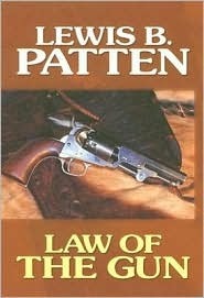 Law of the Gun by Lewis B. Patten | Goodreads
