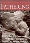 Fathering: StrEnglishthening Connection with Your Children No Matter ...