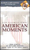 God Allows U-Turns American Moments: True Stories of Hope and Healing ...