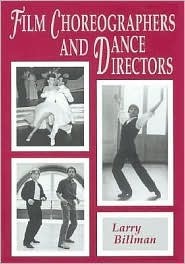 Film Choreographers and Dance Directors: An Illustrated Biographical ...