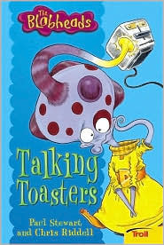 Talking Toasters (The Blobheads, Book 2) by Paul Stewart | Goodreads