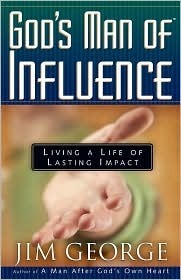 God's Man of Influence: Living a Life of Lasting Impact by Jim George ...