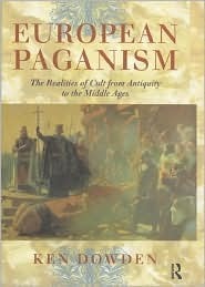 European Paganism: The realities of cult from antiquity to the Middle ...