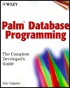 Palm Database Programming: The Complete Developer's Guide by Eric Giguere | Goodreads