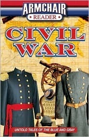 Armchair Reader: Civil War, Untold Stories of the Blue and Gray by ...
