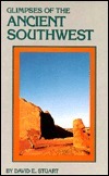 Glimpses of the Ancient Southwest by David E. Stuart | Goodreads
