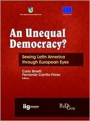 An Unequal Democracy? Seeing Latin America through European Eyes by Carlo Binetti | Goodreads
