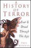 A History of Terror: Fear & Dread Through the Ages by Paul Newman ...