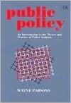 Public Policy: An Introduction to the Theory and Practice of Policy ...