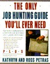 Only Job Hunting Guide You'll Ever Need: Comp Gd for Job Huntrs&career ...