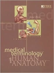 Medical Terminology with Human Anatomy (4th Edition) by Jane Rice ...