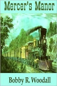Mercer's Manor by Bobby R. Woodall | Goodreads