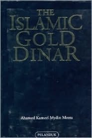 Islamic Gold Dinar by Ahamed Kameel Mydin Meera | Goodreads