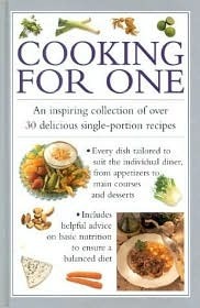 Cooking for One by Southwater Publishing | Goodreads