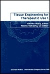Tissue Engineering for Therapeutic Use 1: Proceedings of the First ...