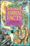 World's Strangest Animal Facts by Jocelyn Little | Goodreads