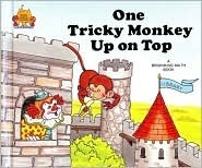 One Tricky Monkey Up on Top by Jane Belk Moncure | Goodreads