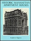Historic Manhattan Apartment Houses by Andrew Alpern | Goodreads