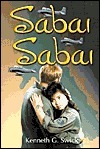 Sabai, Sabai by Kenneth G. Swick | Goodreads