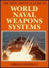 Naval Institute Guide to World Naval Weapons Systems by Norman Friedman ...