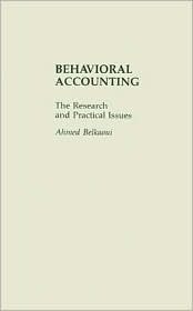 Behavioral Accounting: The Research and Practical Issues by Ahmed Riahi ...