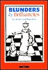 Blunders and Brilliancies (Cadogan Chess Books) by Ian Mullen | Goodreads