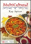 Multicultural Cooking: Light & Easy by Kay Spicer | Goodreads