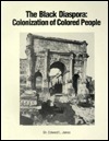 The Black Diaspora : Colonization of Colored People by Edward L. Jones ...