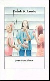 Frank & Annie by Joan Fern Shaw | Goodreads