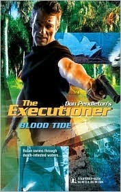 Blood Tide (Mack Bolan The Executioner, #326) by Don Pendleton | Goodreads