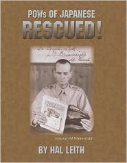 Pows of Japanese, Rescued: General J. M. Wainwright by Hal Leith ...