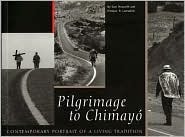 Pilgrimage to Chimayo: Contemporary Portrait of a Living Tradition by ...