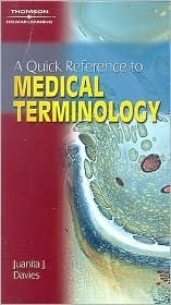 A Quick Reference to Medical Terminology by Juanita J. Davies | Goodreads