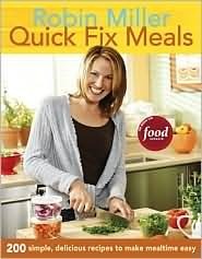 Quick Fix Meals by Robin Miller | Goodreads