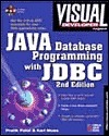 Visual Developer Java Database Programming with JDBC, 2nd Edition: The Essentials for Developing ...